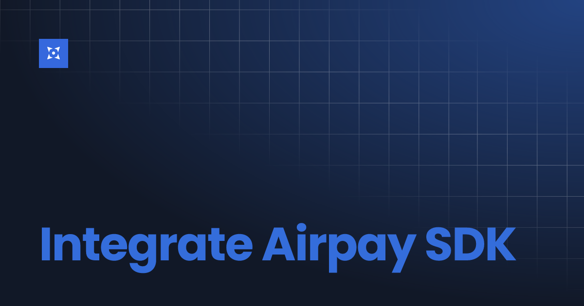 Integrate Airpay SDK | Airpay